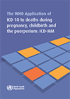 The WHO application of ICD-10 to deaths during pregnancy, childbirth ...