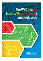 The WHO AWaRe (‎access, watch, reserve)‎ antibiotic book