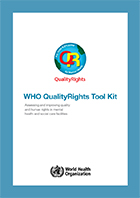 WHO QualityRights tool kit: assessing and improving quality and human ...